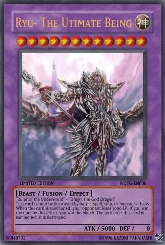 Ryu- The Utimate Being | Yu-Gi-Oh Card Maker Wiki | Fandom