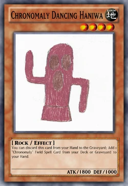 Chronomaly Dancing Haniwa | Yu-Gi-Oh Card Maker Wiki | Fandom