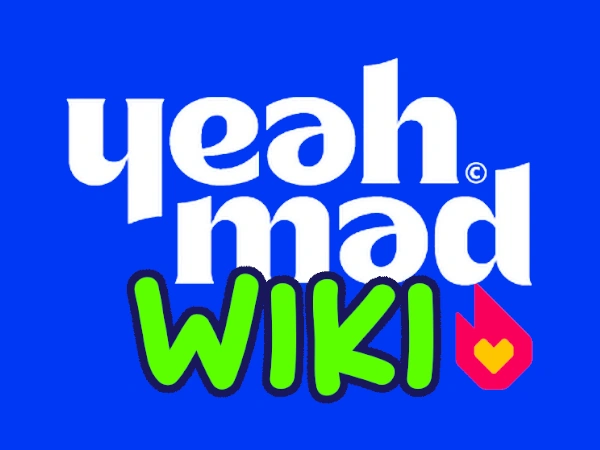 Yeah Mad Wiki | Fandom