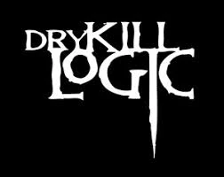 Dry Kill Logic | Yet Another Nu Metal Wiki | Fandom