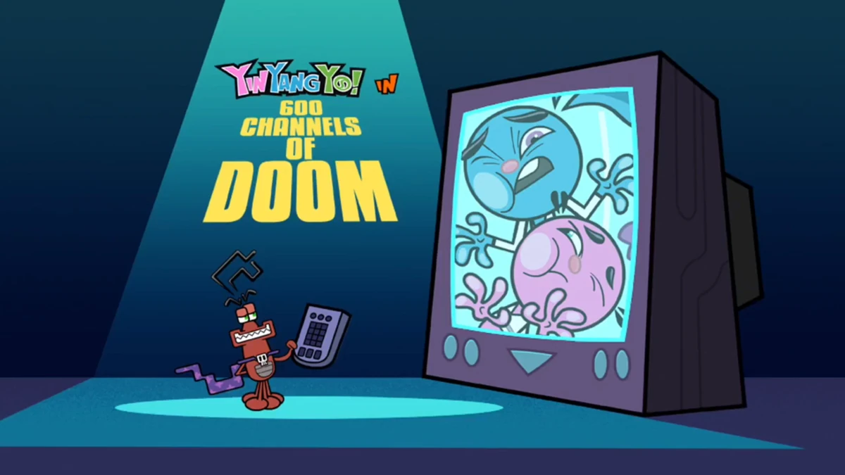 600 Channels of Doom | Yin Yang Yo! Wiki | Fandom