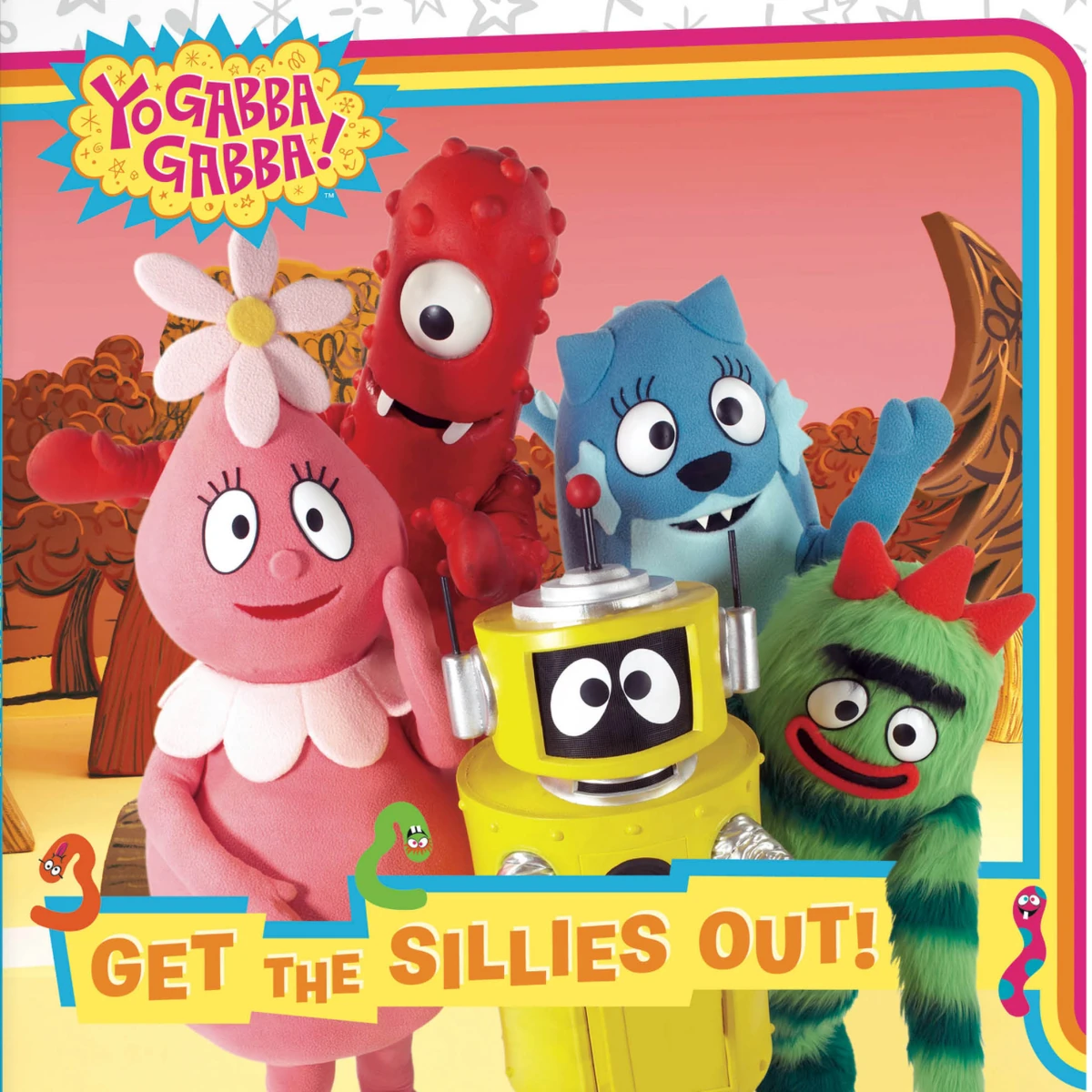 Get the Sillies Out! | Yo Gabba Gabba Wiki | Fandom