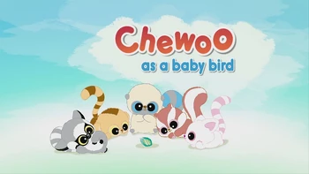 Chewoo as a Baby Bird | YooHoo & Friends Wiki | Fandom
