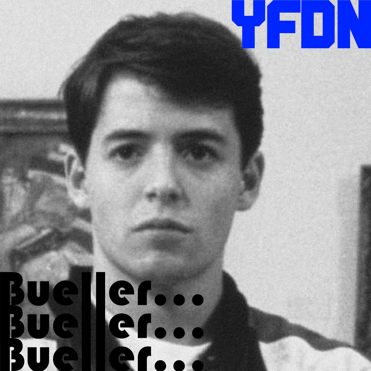 Bueller... Bueller... Bueller... (Album Single) | Your favorite deez ...