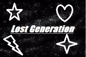 Lost Generation | Your Own Series Wiki | Fandom