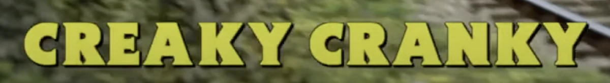 Creaky Cranky | Youtube Videos Wiki | Fandom