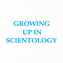 Growing Up In Scientology | Wikitubia | Fandom