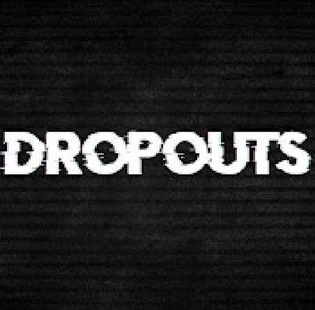 DROPOUTS | Wikitubia | Fandom