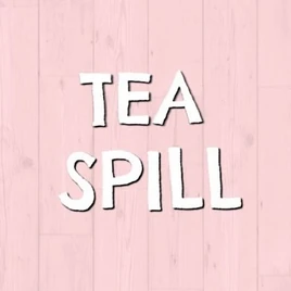 Tea Spill | Wikitubia | Fandom