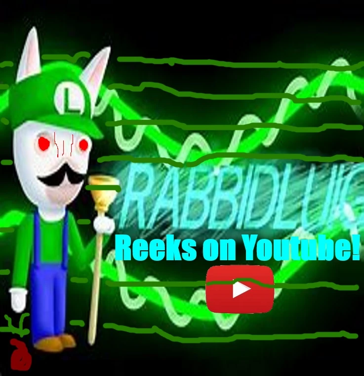 User blog:TheIkranRider/Rabbidluigi Reeks on YouTube! | Wikitubia | Fandom