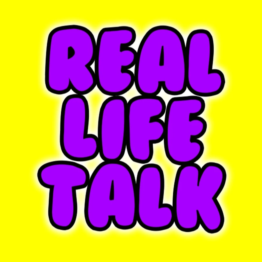 Real Life Talk | Wikitubia | Fandom