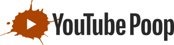 YouTube Poop | Wiki YouTube Pedia | Fandom
