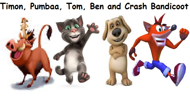 Timon, Pumbaa, Tom, Ben and Crash Bandicoot (TheLastDisneyToon and ...