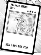 Masked Hero Ray | Yu-Gi-Oh! Wiki | Fandom