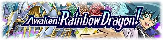 Awaken! Rainbow Dragon! | Yu-Gi-Oh! Wiki | Fandom