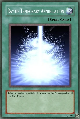 Ray of Temporary Annihilation | CCG Wiki | Fandom