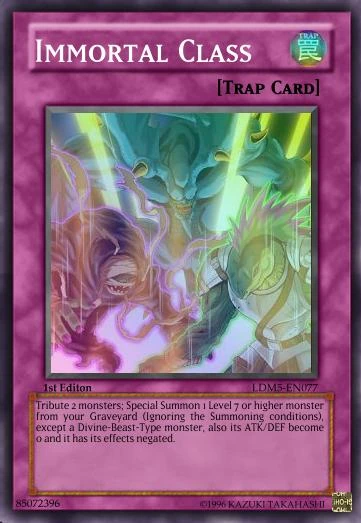 Immortal Class (Card)/(Custom) | Yu-Gi-Oh! Custom Think Tank Wiki | Fandom