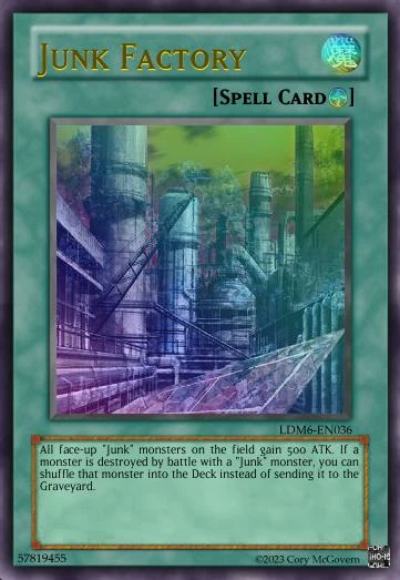 Junk Factory (Card)/(Custom) | Yu-Gi-Oh! Custom Think Tank Wiki | Fandom
