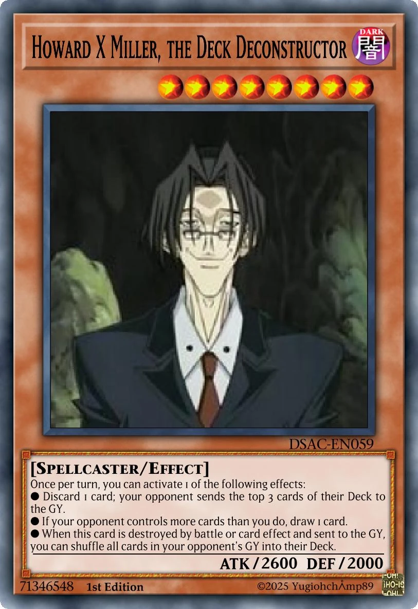 Howard X Miller, the Deck Deconstructor (Card)/(Custom) | Yu-Gi-Oh! Custom Think Tank Wiki | Fandom