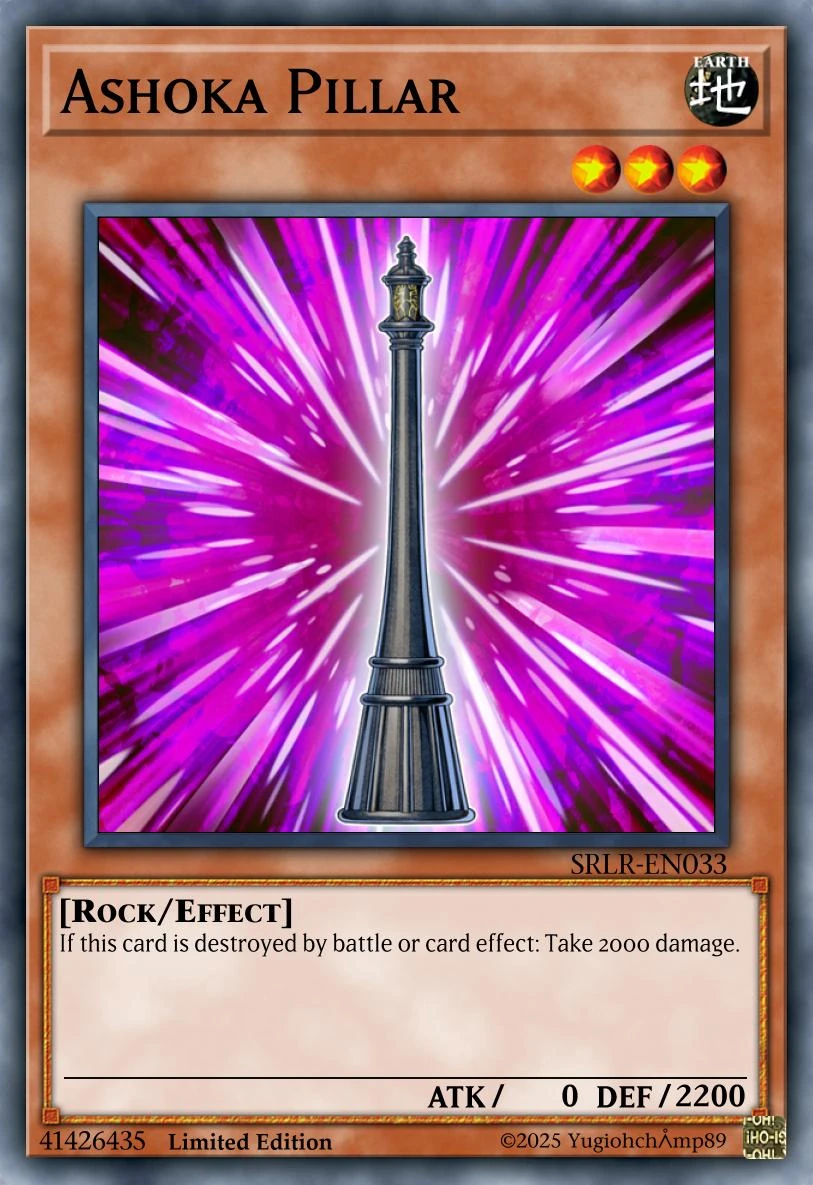 Ashoka Pillar (Card)/(Custom) | Yu-Gi-Oh! Custom Think Tank Wiki | Fandom