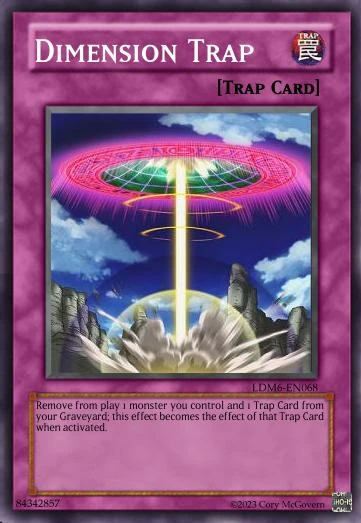 Dimension Trap (Card)/(Custom) | Yu-Gi-Oh! Custom Think Tank Wiki | Fandom