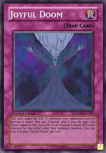 Joyful Doom (Card)/(Custom) | Yu-Gi-Oh! Custom Think Tank Wiki | Fandom