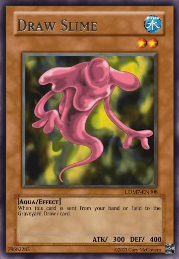 Draw Slime (Card)/(Custom) | Yu-Gi-Oh! Custom Think Tank Wiki | Fandom