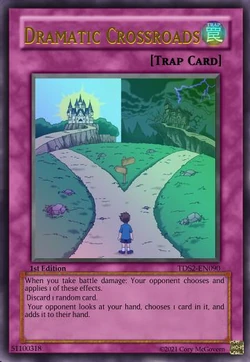 Dramatic Crossroads (Card)/(Custom) | Yu-Gi-Oh! Custom Think Tank Wiki ...