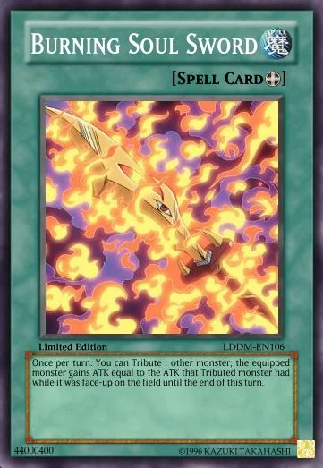Burning Soul Sword (Card)/(Custom) | Yu-Gi-Oh! Custom Think Tank Wiki ...