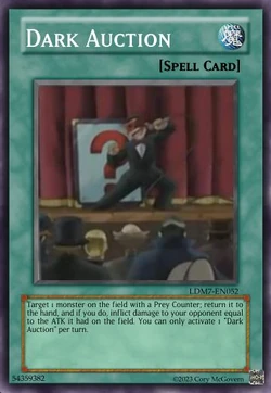 Dark Auction (Card)/(Custom) | Yu-Gi-Oh! Custom Think Tank Wiki | Fandom