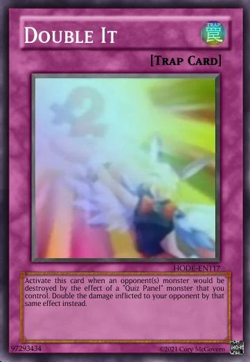 Double It (Card)/(Custom) | Yu-Gi-Oh! Custom Think Tank Wiki | Fandom