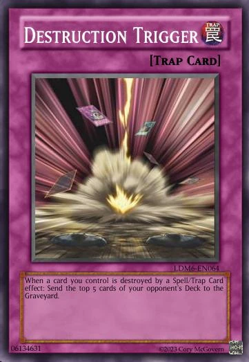 Destruction Trigger (Card)/(Custom) | Yu-Gi-Oh! Custom Think Tank Wiki ...