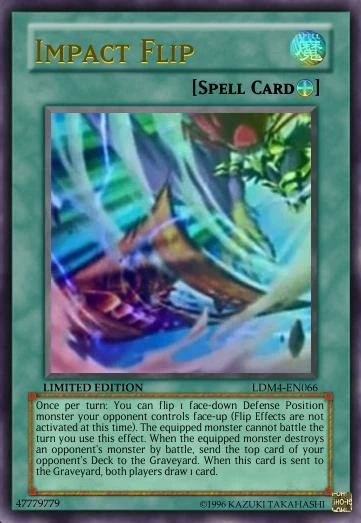 Impact Flip (Card)/(Custom) | Yu-Gi-Oh! Custom Think Tank Wiki | Fandom