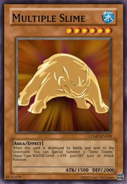 Multiple Slime (Card)/(Custom) | Yu-Gi-Oh! Custom Think Tank Wiki | Fandom