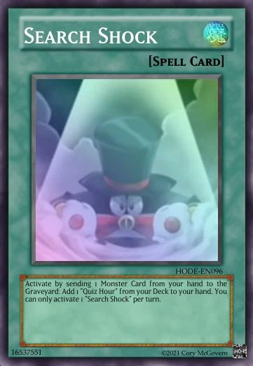 Search Shock (Card)/(Custom) | Yu-Gi-Oh! Custom Think Tank Wiki | Fandom