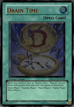 Drain Time (Card)/(Custom) | Yu-Gi-Oh! Custom Think Tank Wiki | Fandom