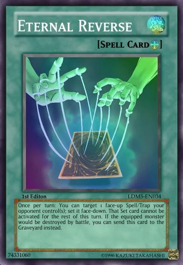 Eternal Reverse (Card)/(Custom) | Yu-Gi-Oh! Custom Think Tank Wiki | Fandom