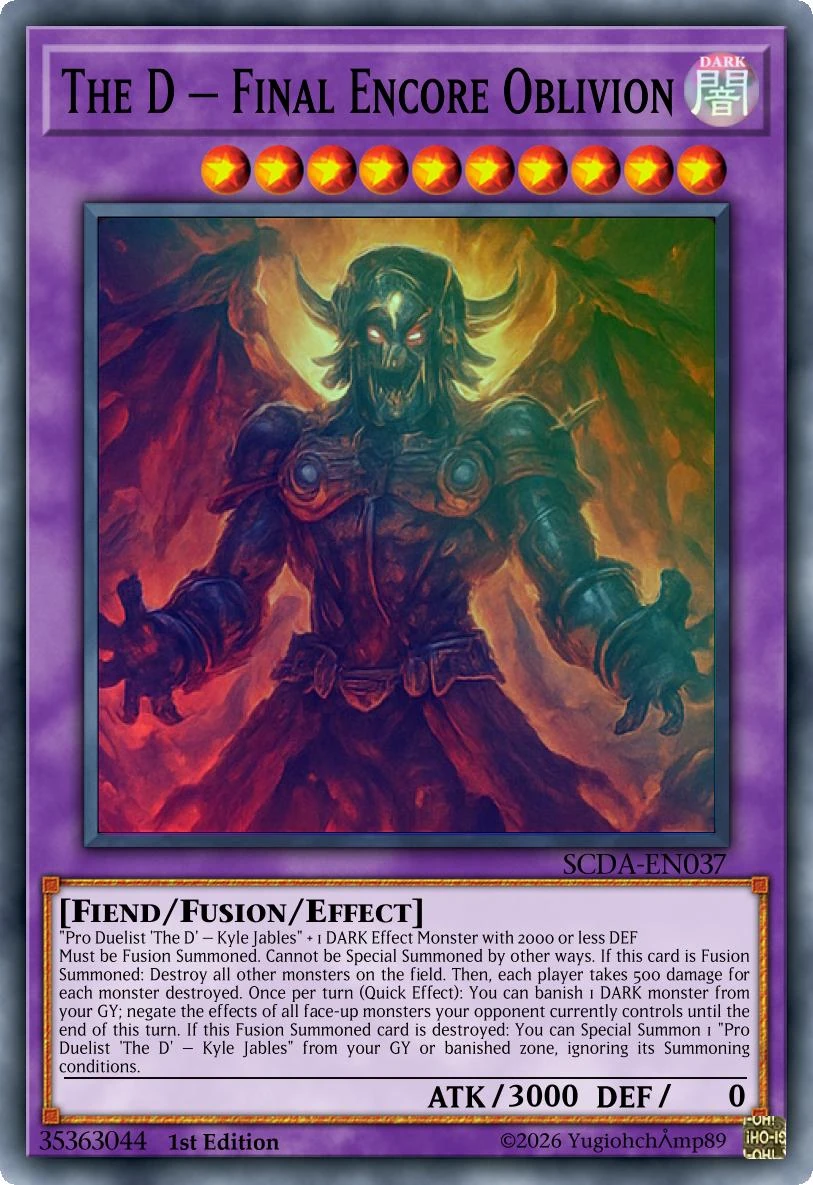 The D – Final Encore Oblivion | Yu-Gi-Oh! Custom Think Tank Wiki | Fandom