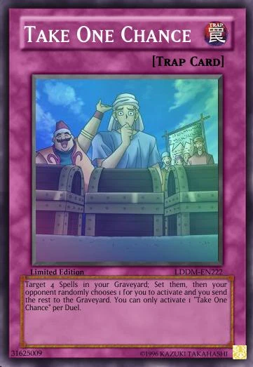 Take One Chance (Card)/(Custom) | Yu-Gi-Oh! Custom Think Tank Wiki | Fandom