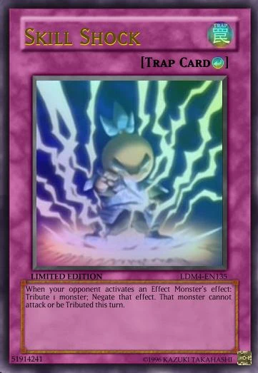 Skill Shock (Card)/(Custom) | Yu-Gi-Oh! Custom Think Tank Wiki | Fandom