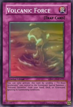 Volcanic Force (Card)/(Custom) | Yu-Gi-Oh! Custom Think Tank Wiki | Fandom