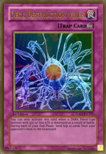 Deck Destruction Virus (Card)/(Custom) | Yu-Gi-Oh! Custom Think Tank ...