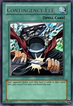 Contingency Fee (Card)/(Custom) | Yu-Gi-Oh! Custom Think Tank Wiki | Fandom