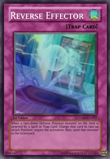 Reverse Effector (Card)/(Custom) | Yu-Gi-Oh! Custom Think Tank Wiki ...