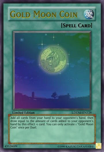 Gold Moon Coin (Card)/(Custom) | Yu-Gi-Oh! Custom Think Tank Wiki | Fandom