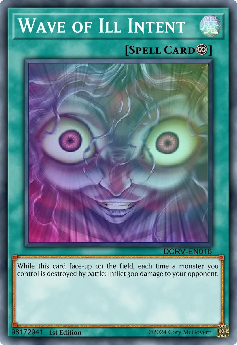Wave of Ill Intent (Card)/(Custom) | Yu-Gi-Oh! Custom Think Tank Wiki | Fandom