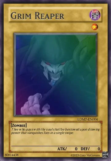 Grim Reaper (Card)/(Custom) | Yu-Gi-Oh! Custom Think Tank Wiki | Fandom