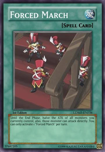 Forced March (Card)/(Custom) | Yu-Gi-Oh! Custom Think Tank Wiki | Fandom