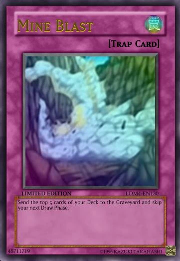 Mine Blast (Card)/(Custom) | Yu-Gi-Oh! Custom Think Tank Wiki | Fandom