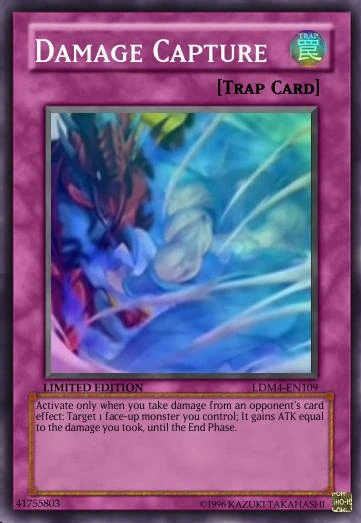 Damage Capture (Card)/(Custom) | Yu-Gi-Oh! Custom Think Tank Wiki | Fandom